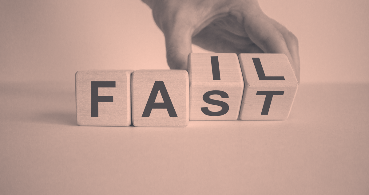 Why ‘Fail Early and Often’ Is Wrong | Built In
