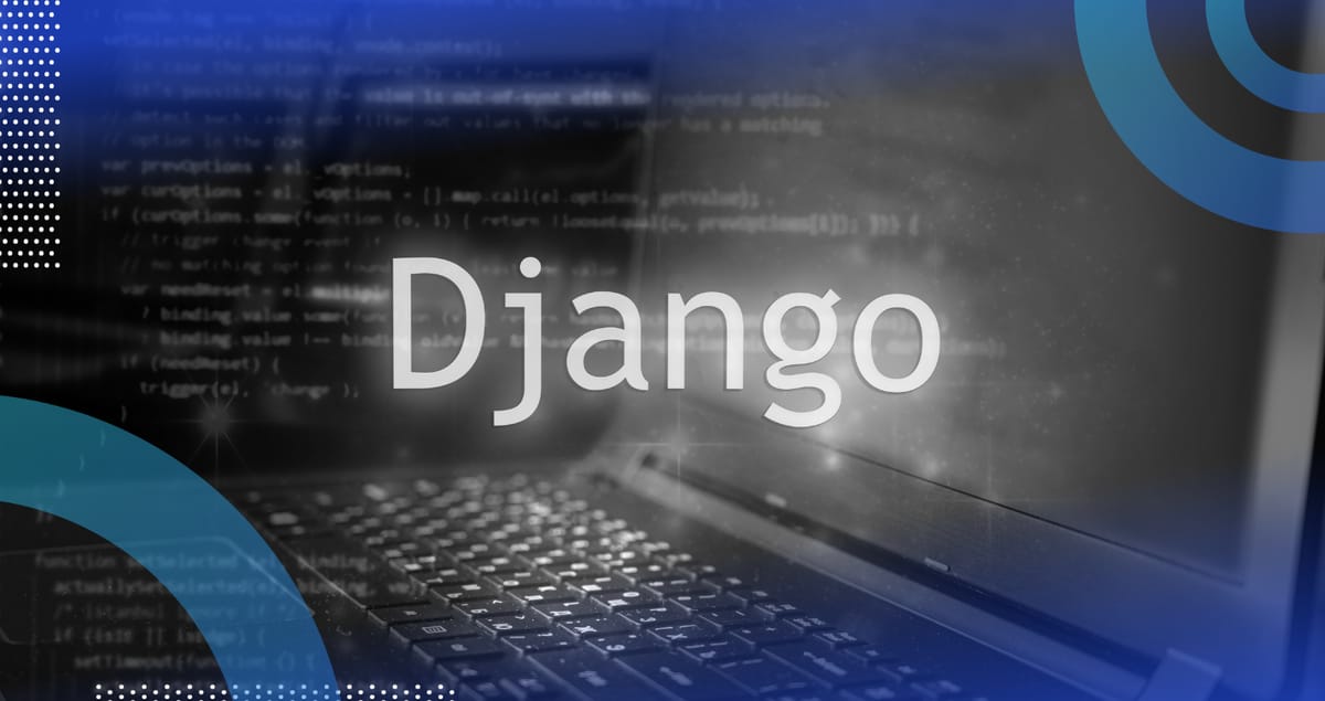 How Django Accelerates Development For Ai‑driven Applications Built In