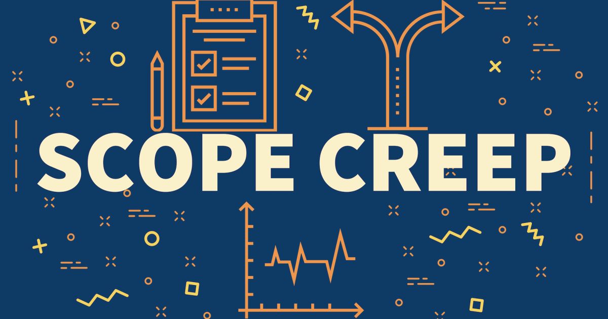 Scope Creep: What It Is And How To Manage It | Built In
